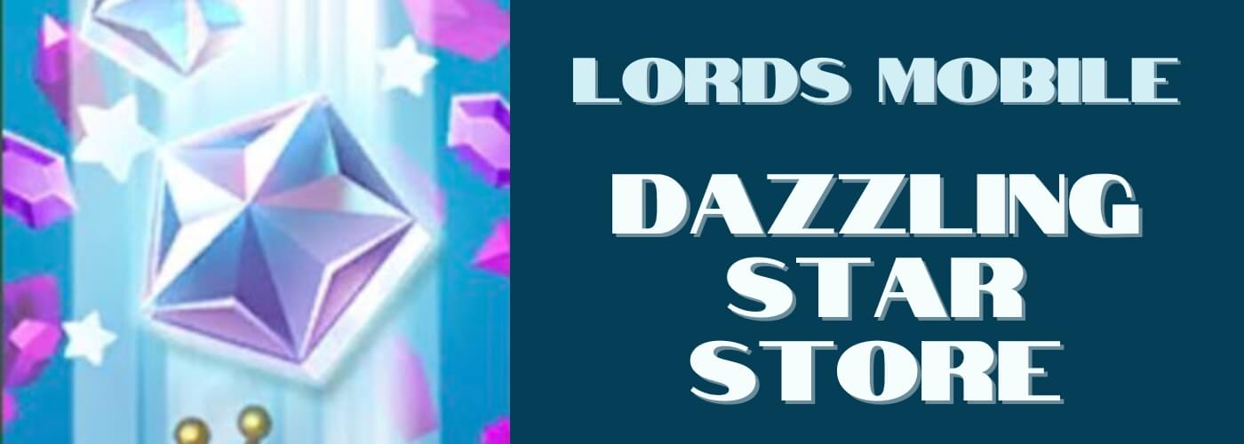 Dazzling Star Store Pack Lords Mobile - Lords Mobile Pro